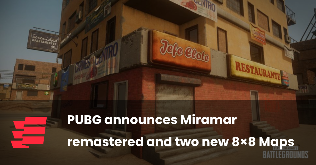 PUBG announces Miramar remastered and two new 8×8 Maps | esports.gg