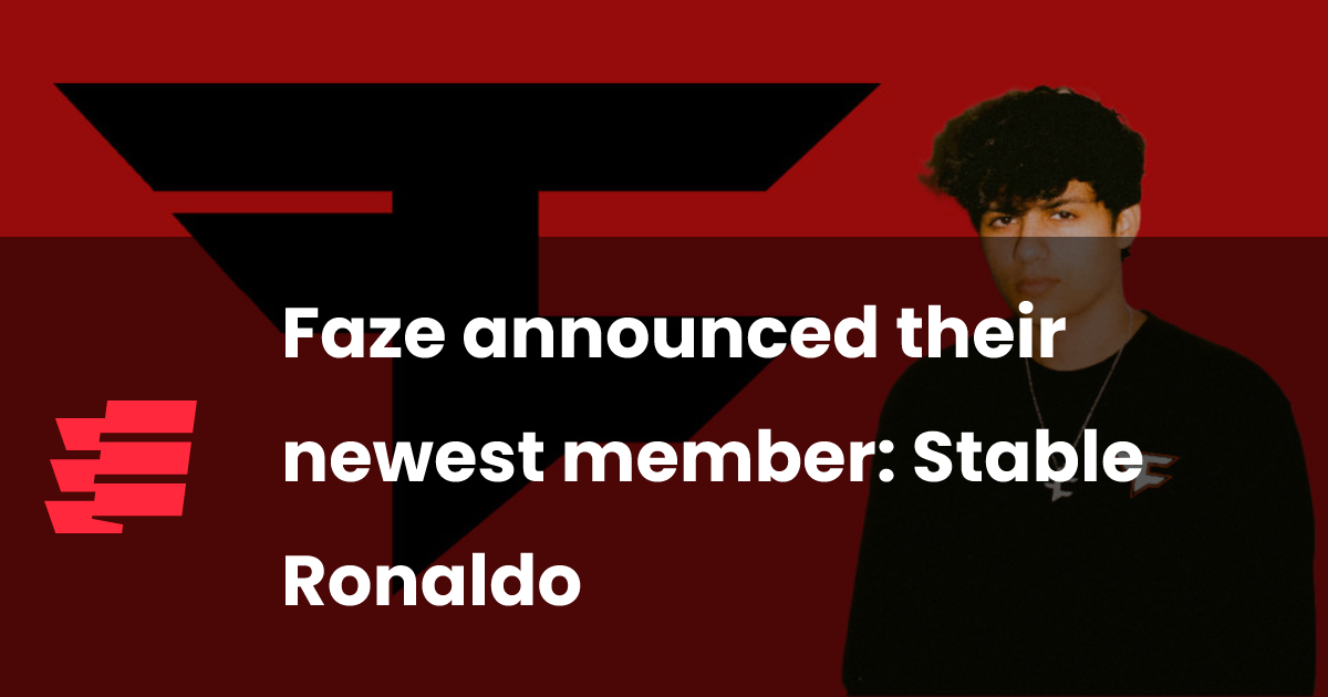Faze announced their newest member: Stable Ronaldo | esports.gg
