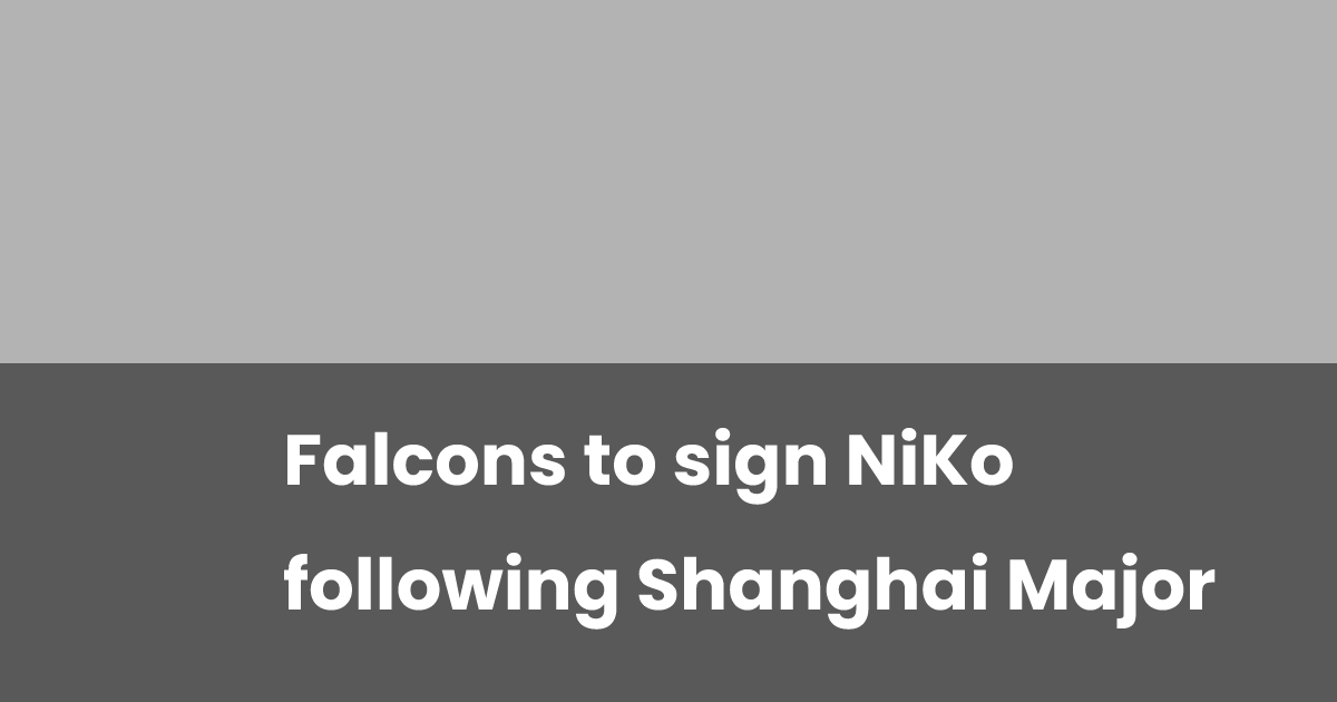 Falcons to sign NiKo following Shanghai Major | esports.gg