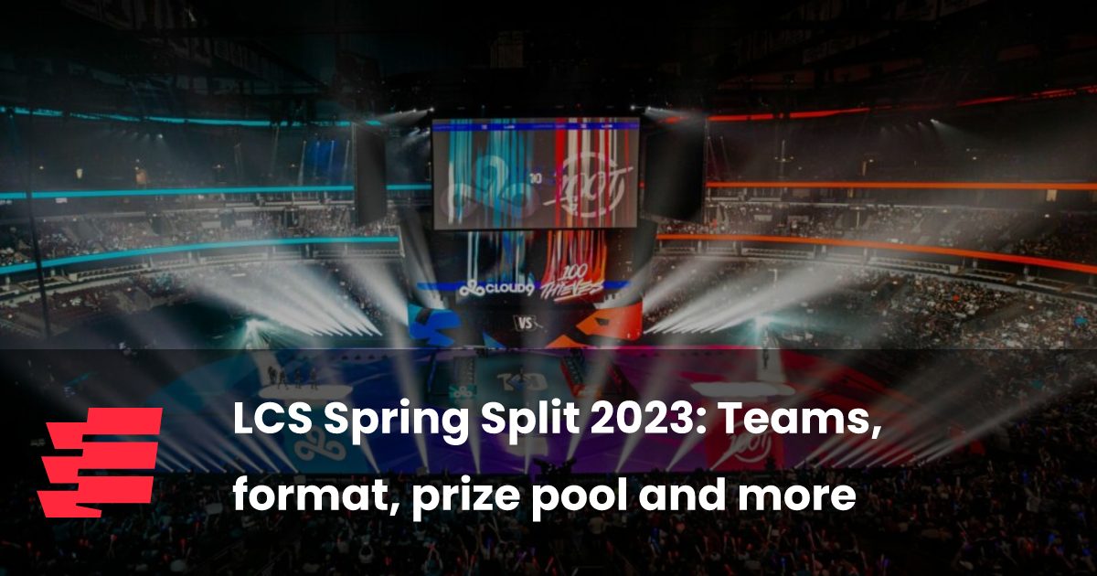 LCS Spring Split 2023: Teams, format, prize pool and more | esports.gg