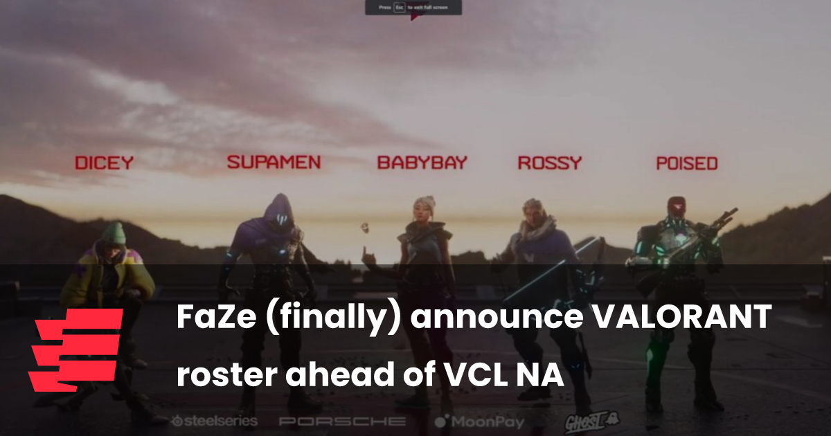 FaZe (finally) announce VALORANT roster ahead of VCL NA | esports.gg