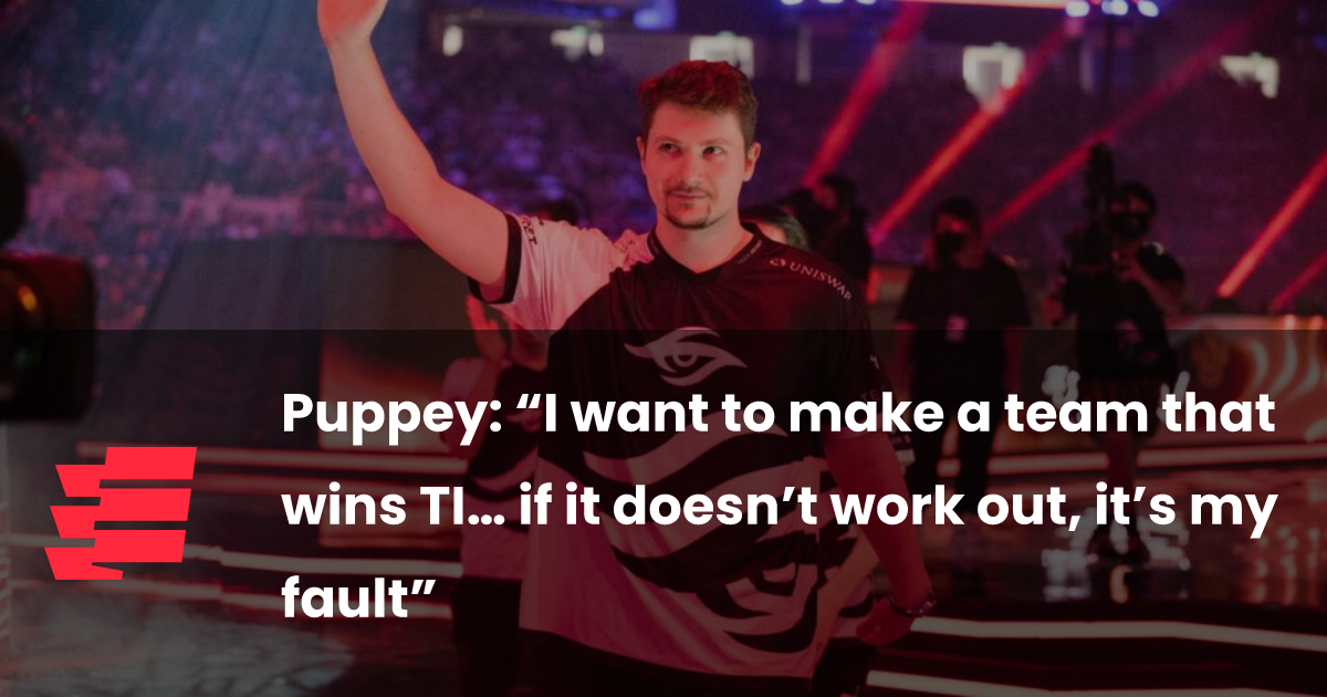 Puppey: “I want to make a team that wins TI… if it doesn’t work out, it ...