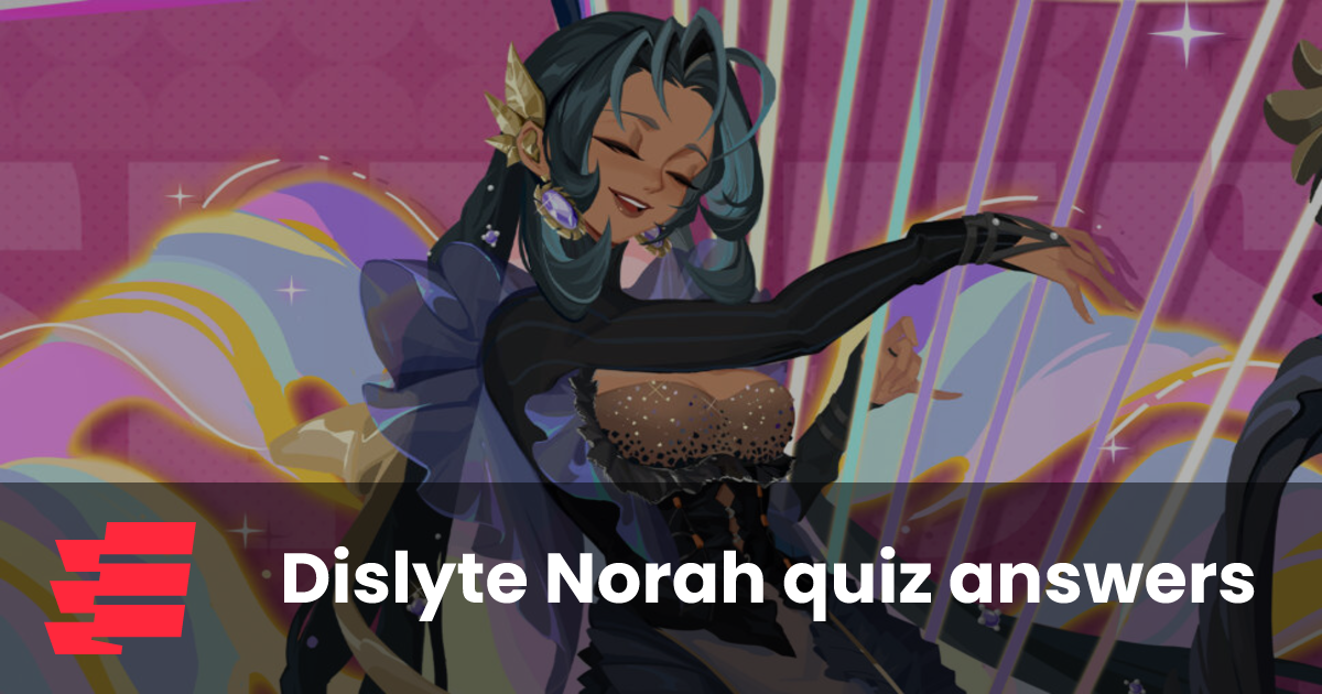 Dislyte Norah quiz answers | esports.gg