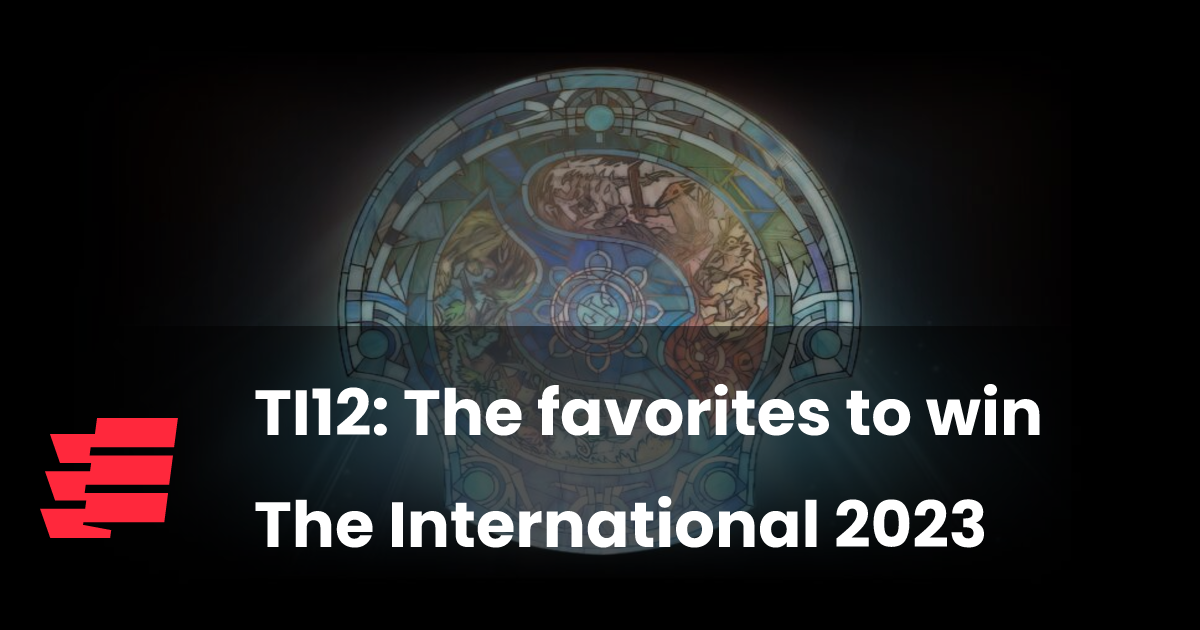 TI12: The favorites to win The International 2023 | esports.gg