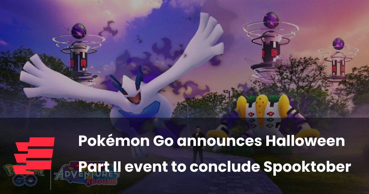 Pokémon Go announces Halloween Part II event to conclude Spooktober ...