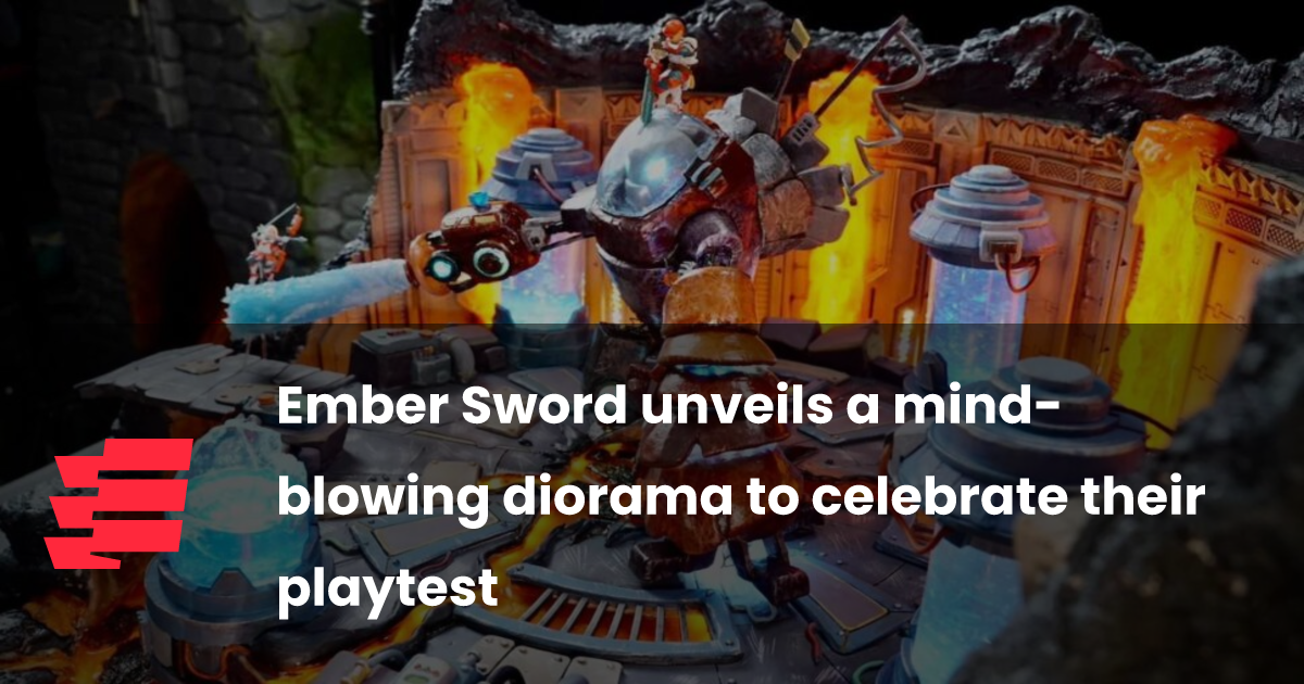 Ember Sword unveils a mind-blowing diorama to celebrate their playtest ...