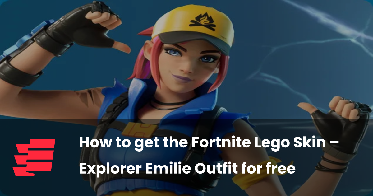 How to get the Fortnite Lego Skin – Explorer Emilie Outfit for free ...