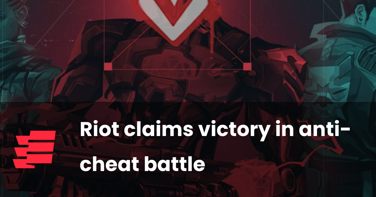 Riot claims victory in anti-cheat battle | esports.gg