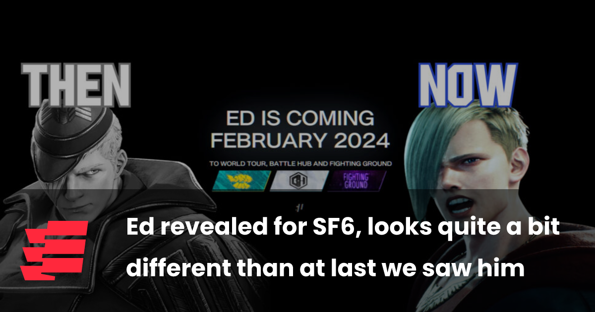 Ed revealed for SF6, looks quite a bit different than at last we saw ...