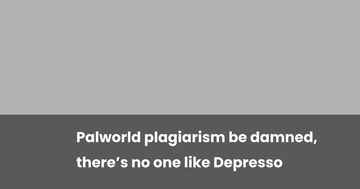 Palworld plagiarism be damned, there’s no one like Depresso | esports.gg
