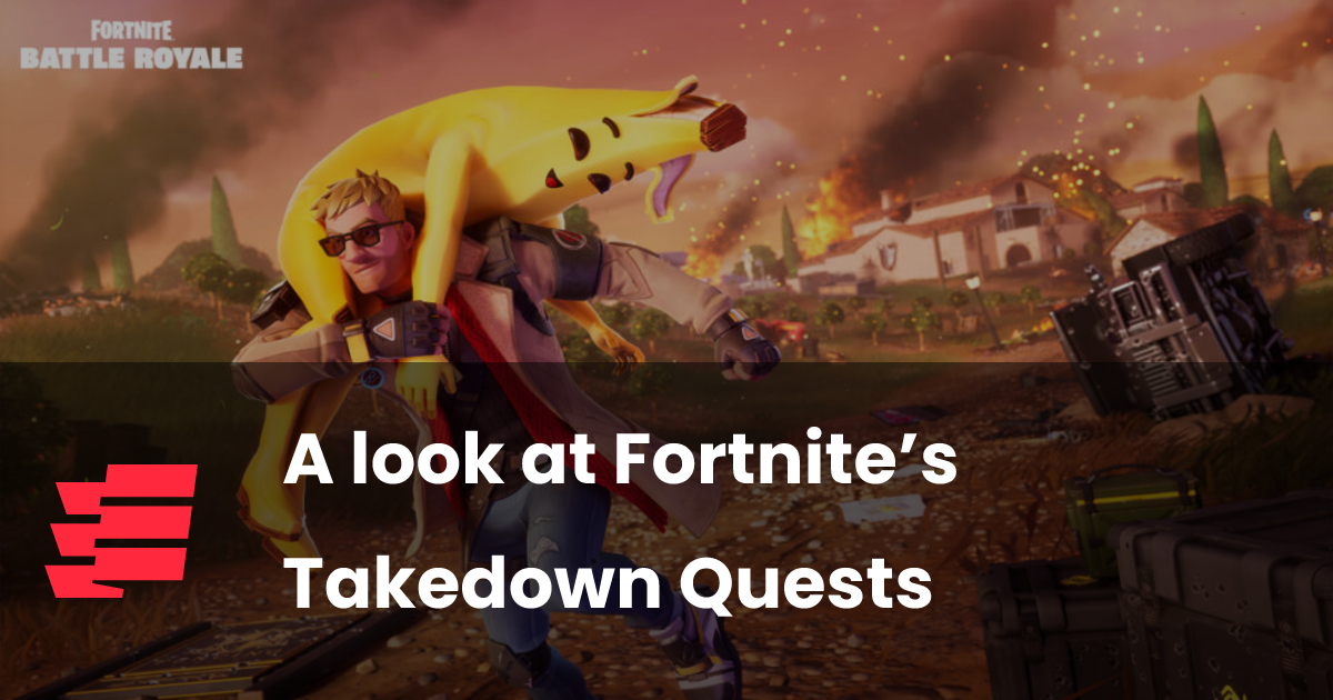 A look at Fortnite’s Takedown Quests | esports.gg