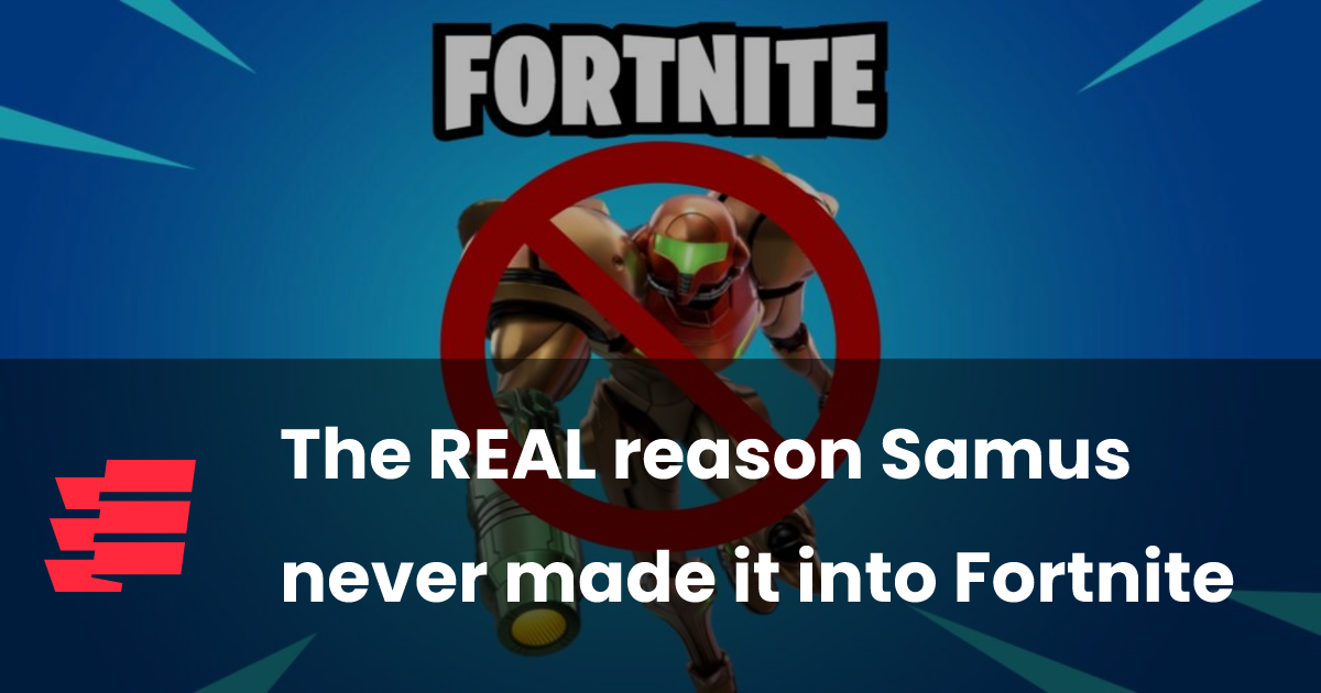 The REAL reason Samus never made it into Fortnite | esports.gg