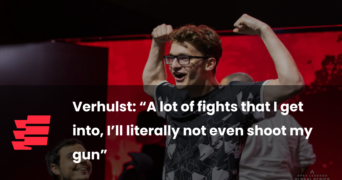 Verhulst: “A lot of fights that I get into, I’ll literally not even ...