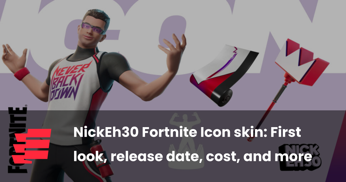 NickEh30 Fortnite Icon skin: First look, release date, cost, and more ...
