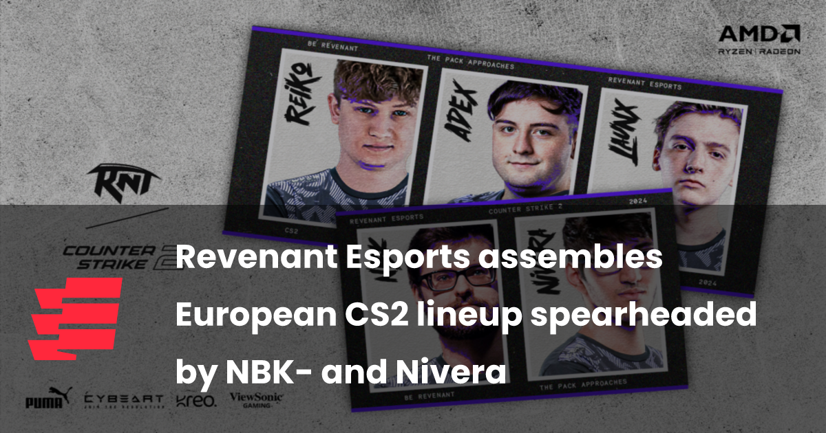 Revenant Esports assembles European CS2 lineup spearheaded by NBK- and ...