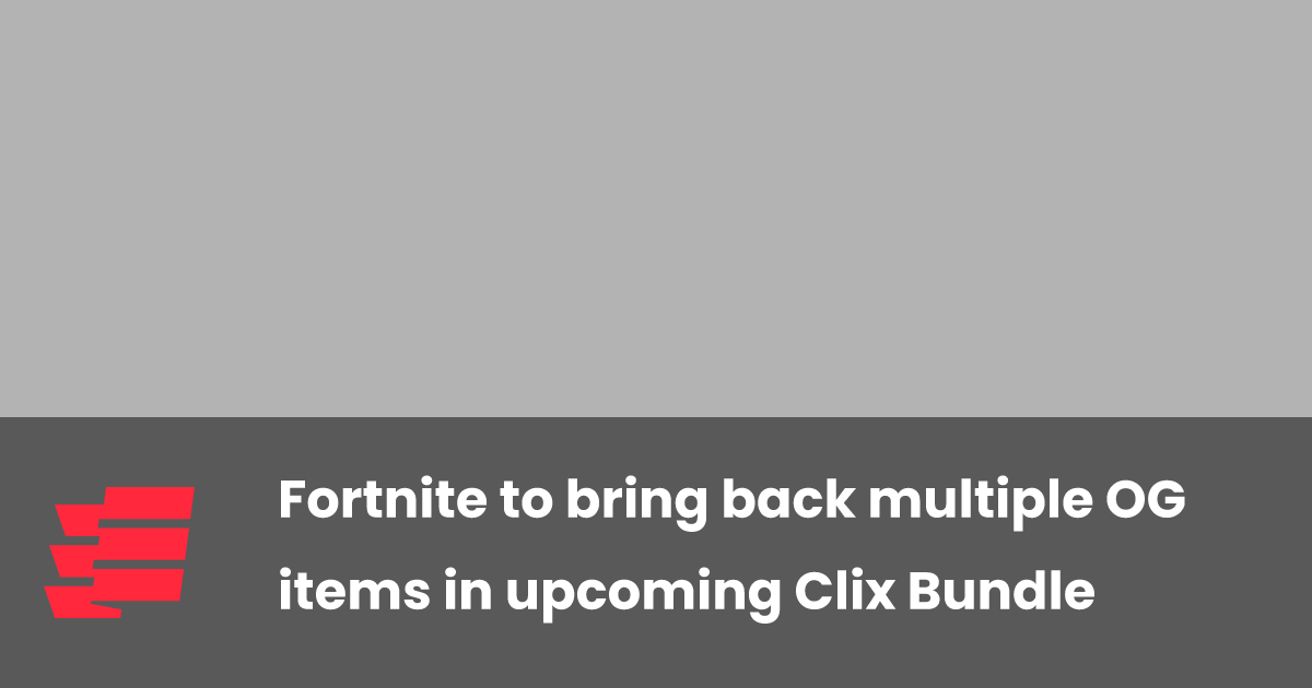Fortnite to bring back multiple OG items in upcoming Clix Bundle ...