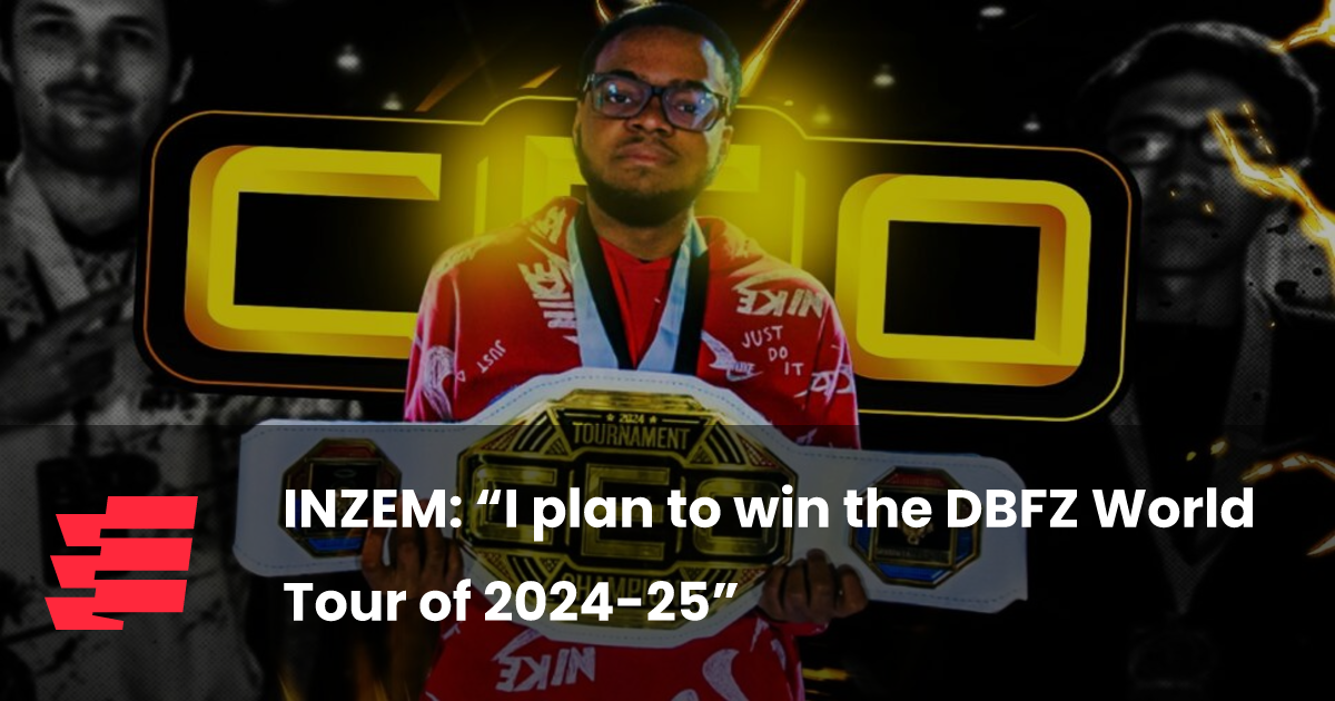 INZEM: “I plan to win the DBFZ World Tour of 2024-25” | esports.gg