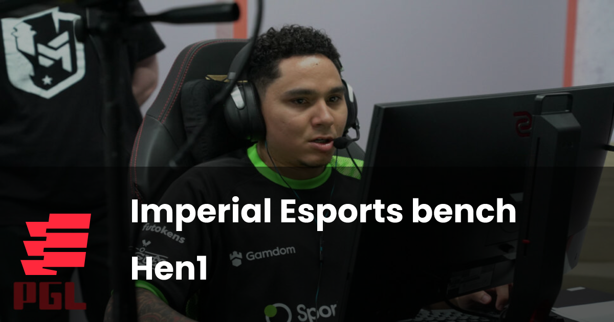 Imperial Esports bench Hen1 | esports.gg