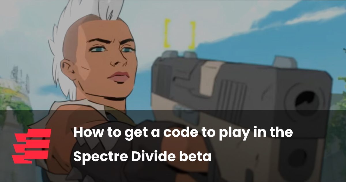 How to get a code to play in the Spectre Divide beta | esports.gg