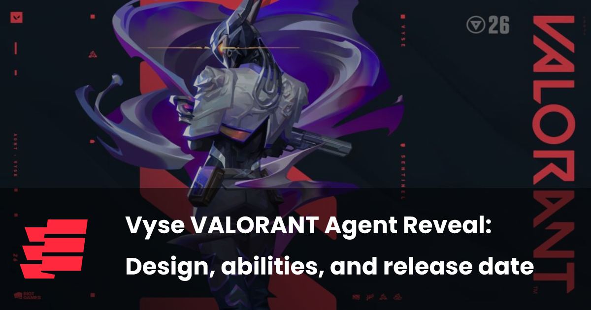 Vyse VALORANT Agent Reveal: Design, abilities, and release date | esports.gg