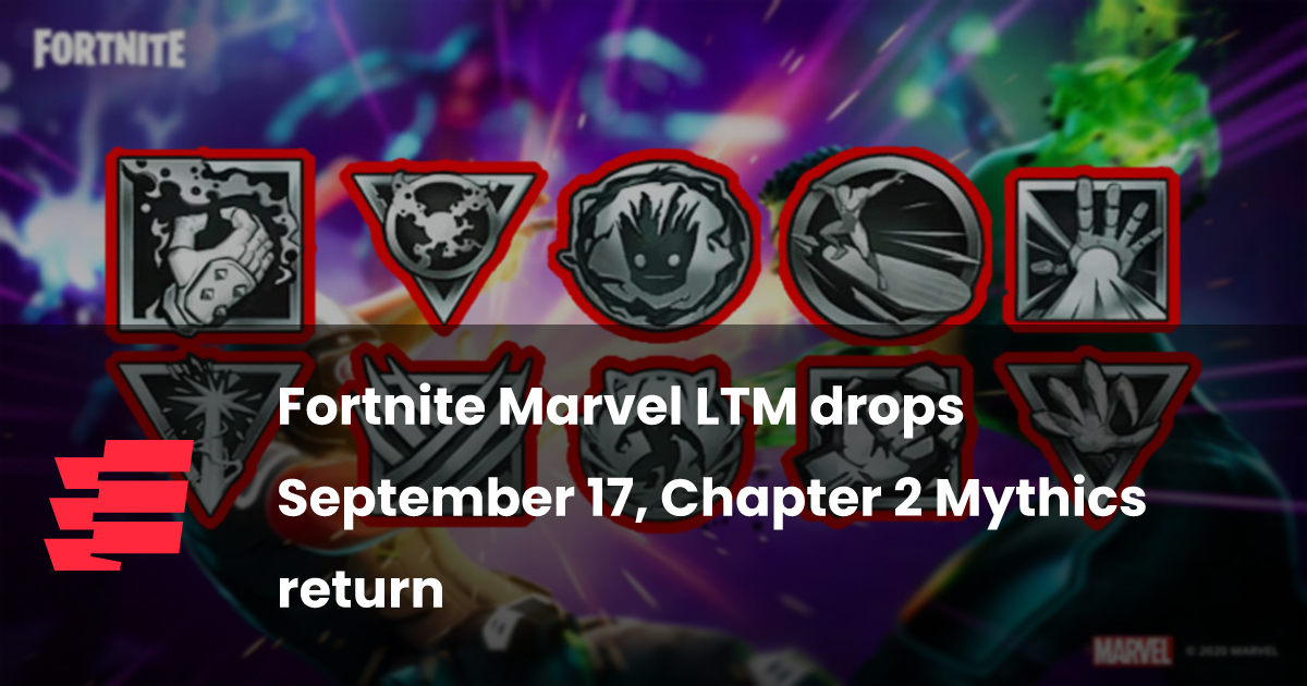 Fortnite Marvel LTM drops September 17, Chapter 2 Mythics return ...