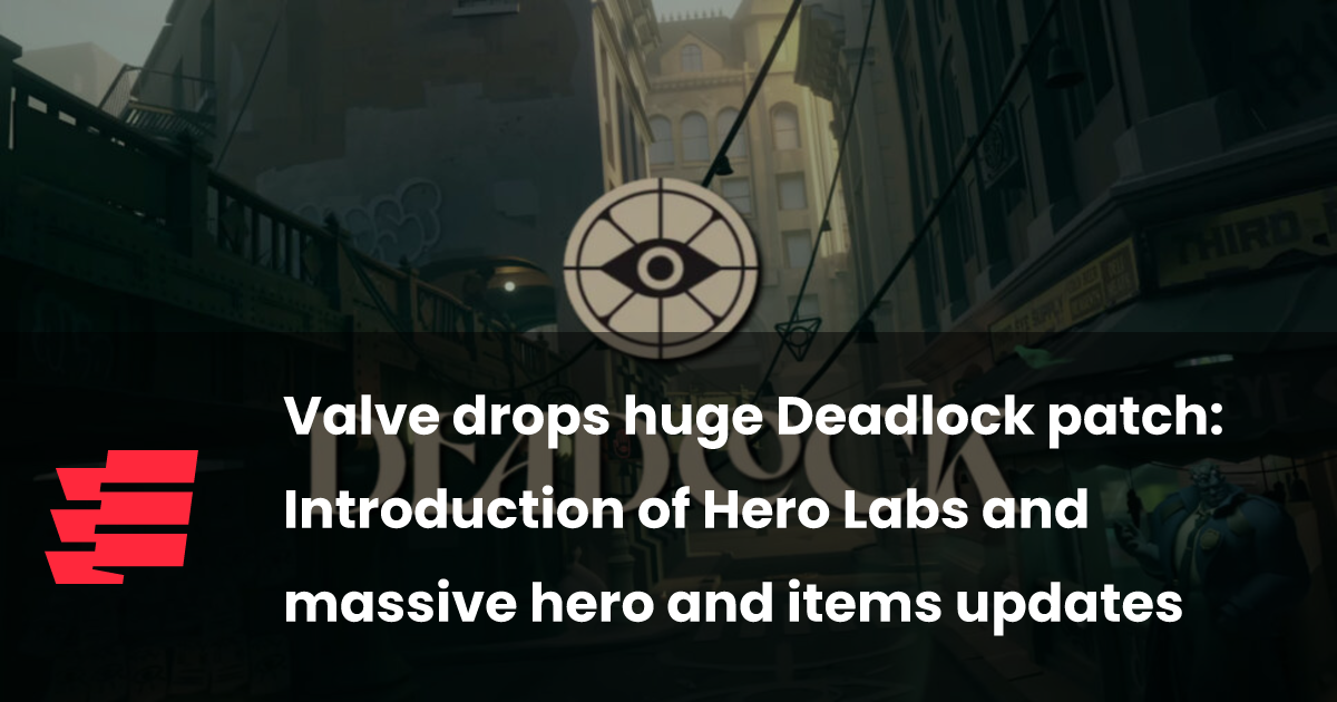 Valve drops huge Deadlock patch: Introduction of Hero Labs and massive ...