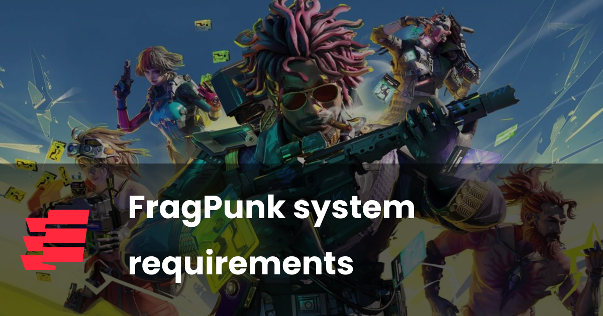 FragPunk system requirements | esports.gg