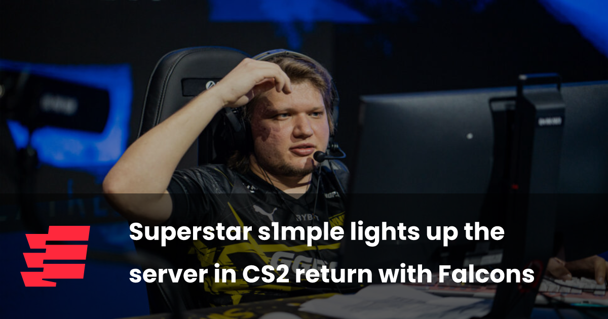Superstar s1mple lights up the server in CS2 return with Falcons | esports.gg