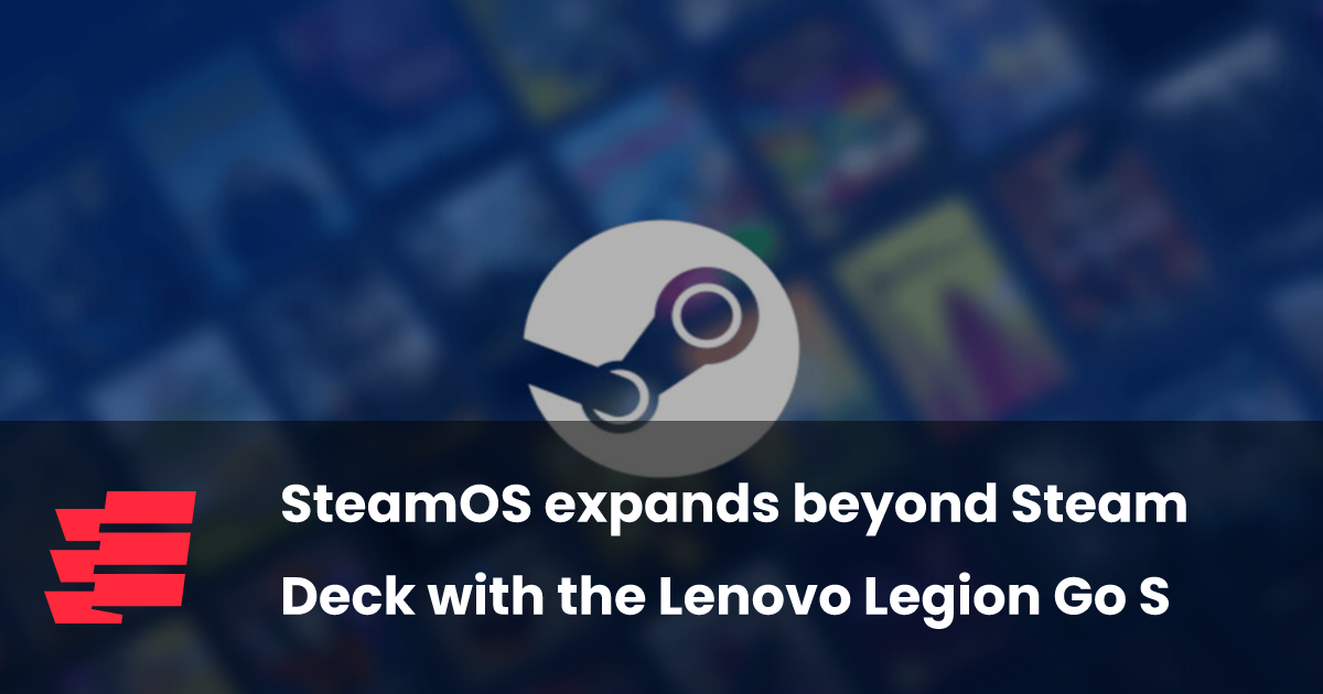 SteamOS expands beyond Steam Deck with the Lenovo Legion Go S | esports.gg